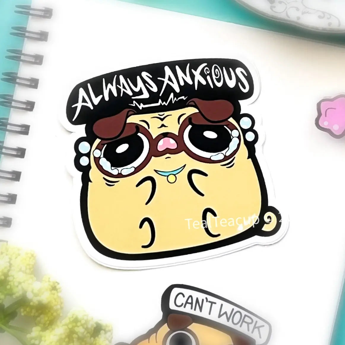 Always Anxious Sticker – TealTeacup Shop